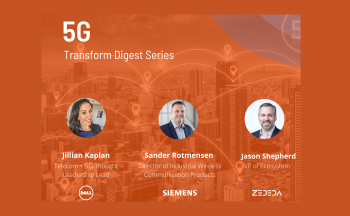 Transform Digest Series: 5G - ZEDEDA